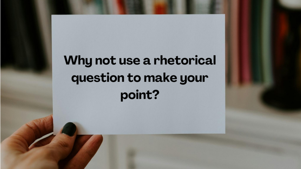 Rhetorical Questions: 30 Effective Examples and Definition - BitGlint
